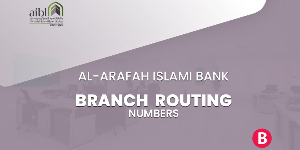 Al-Arafah Islami Bank Routing Number All Branches - BangladeshiBank.com